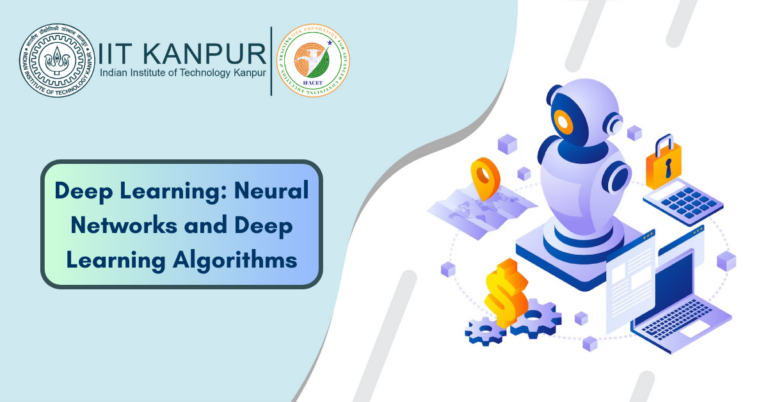Deep Learning: Neural Networks and Deep Learning Algorithms - E&ICT Academy, IIT Kanpur