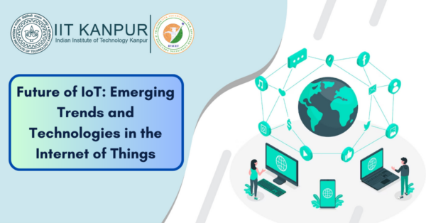 The Future of IoT: Emerging Trends and Technologies in the Internet of ...